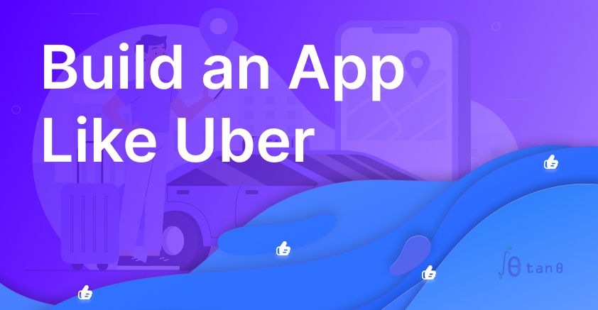 How to Build an App like Uber