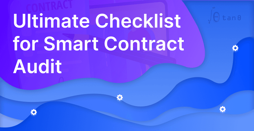 Ultimate Checklist For Smart Contract Audit